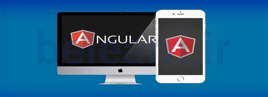 Angularjs چیست و چه کاربردی دارد؟ چرا باید از فریمورک Angular استفاده کنیم؟